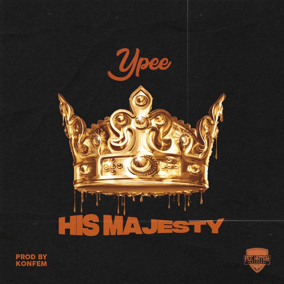 Download MP3: Ypee - His Majesty (Prod. by Konfem) | Halmblog.com
