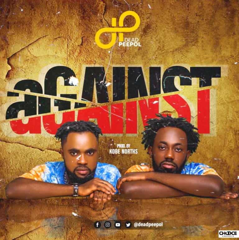 Download MP3: Dead Peepol - Against (Prod. by Kobe Norths) | Halmblog.com