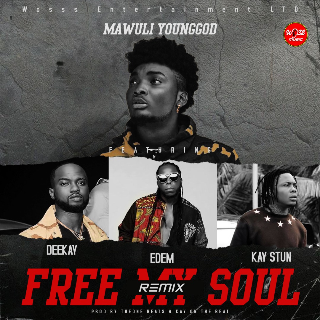 Download MP3: Free My Soul Remix by Mawuli Younggod ft Edem x Kay Stun ...