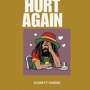 Download MP3: Hurt Again by Edem Ft Samini